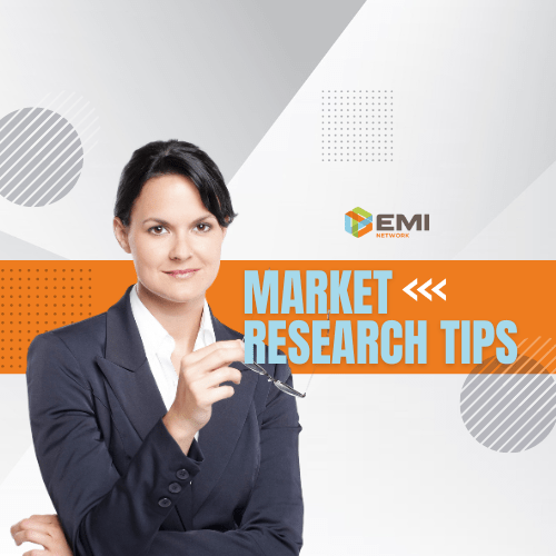 Market Research Tips - EMI Network - Content That Converts