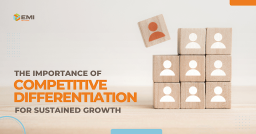 The Importance of Competitive Differentiation for Sustained Growth ...