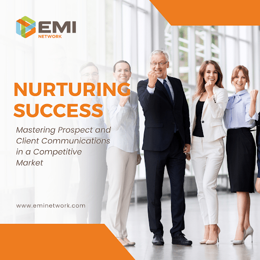 Nurturing Success: Mastering Prospect and Client Communications in a ...