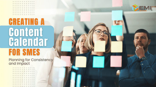 Creating a Content Calendar for SMEs: Planning for Consistency and ...